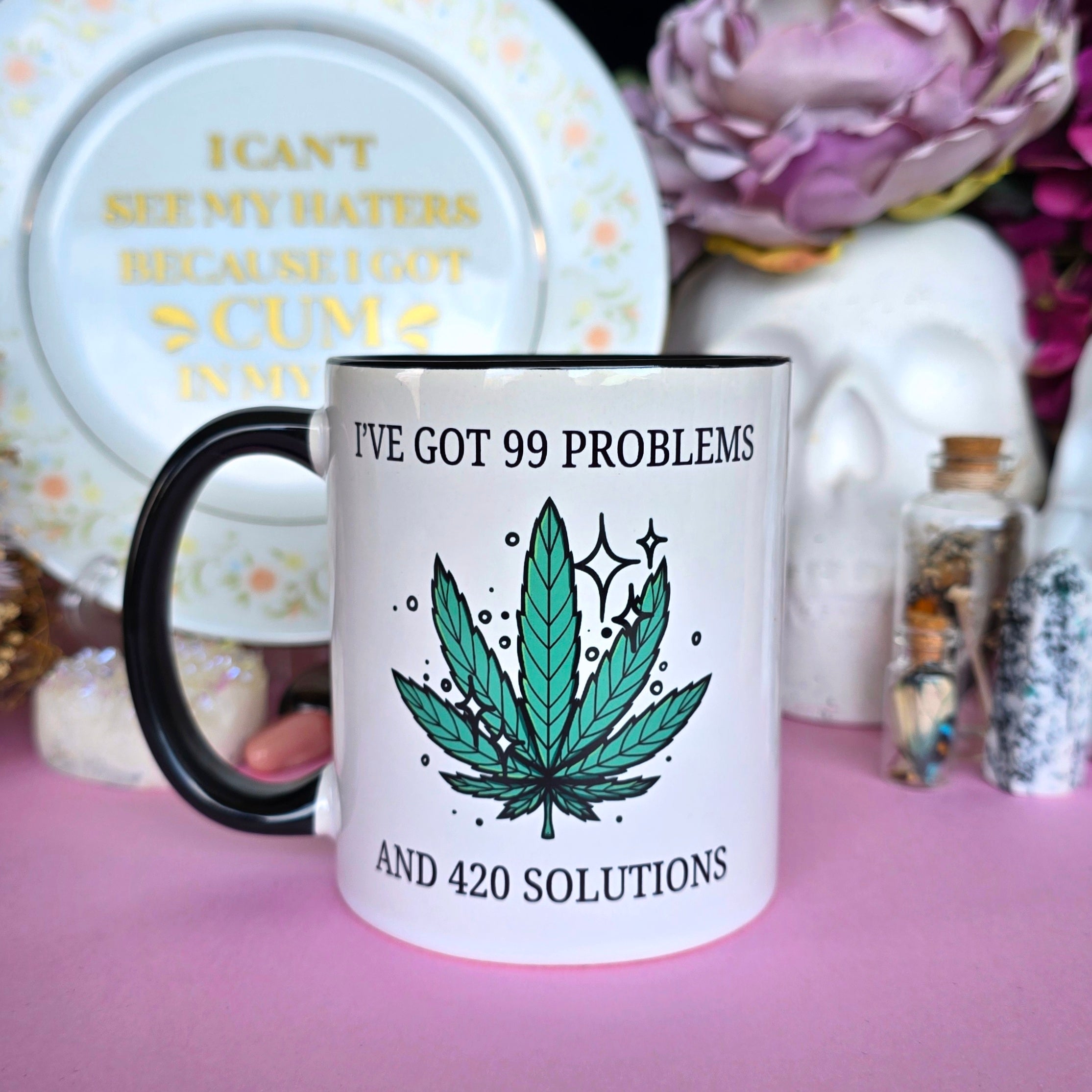 I've Got 99 Problems And 420 Solutions – Cursive Craft